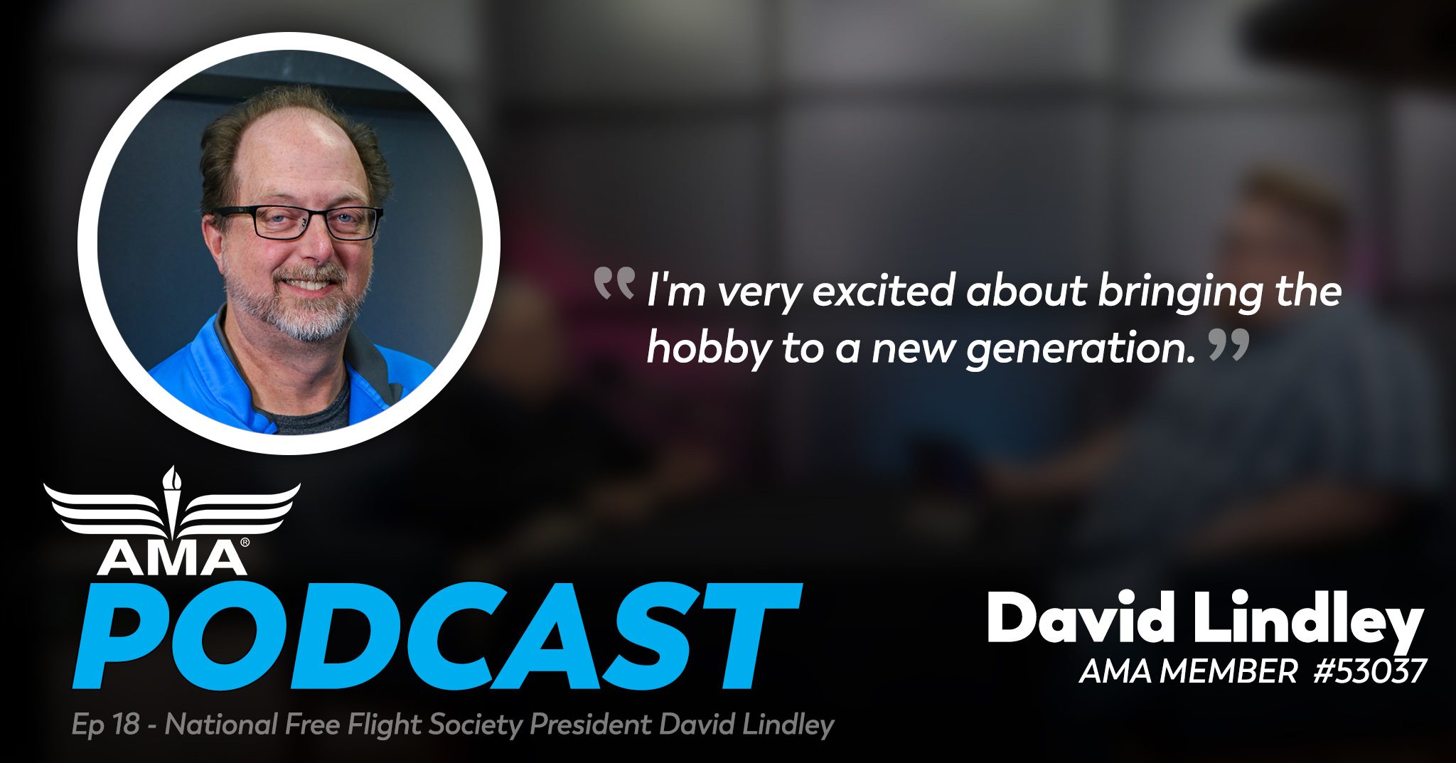 AMA Podcast Ep 18 - National Free Flight Society President, David ...