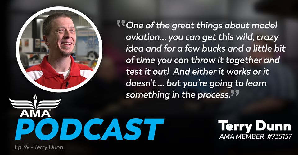 AMA Podcast: Ep 39 - Terry Dunn - Academy of Model Aeronautics Blog