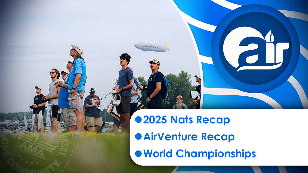 AMA Air // Tales of the 2025 Nats and EAA’s AirVenture - Academy of ...